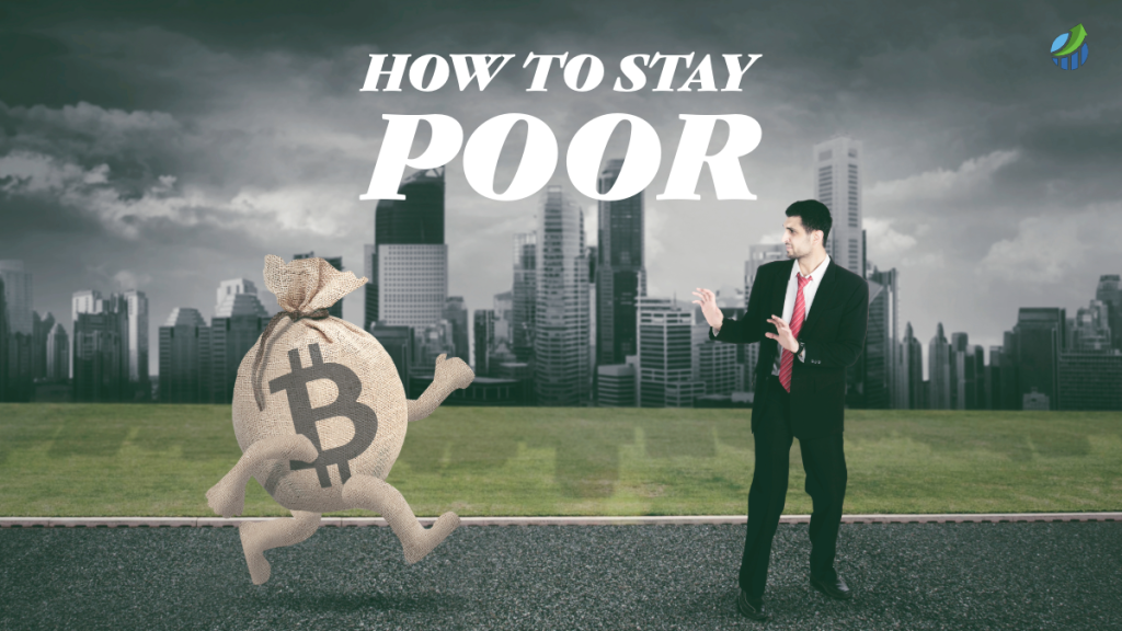 How to Not Be Rich: Avoid Wealth Accumulation