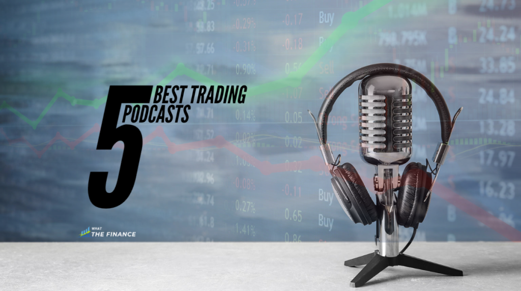 The 5 Best Trading Podcasts for 2023
